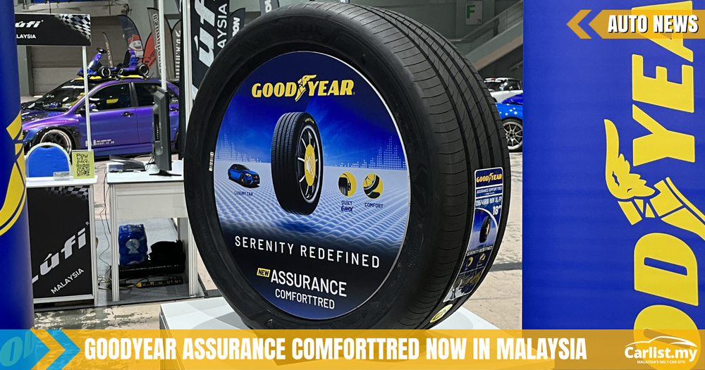 Launched: Goodyear Assurance ComfortTred tyres - Quiet & Comfortable for a Luxurious Ride - Auto ...